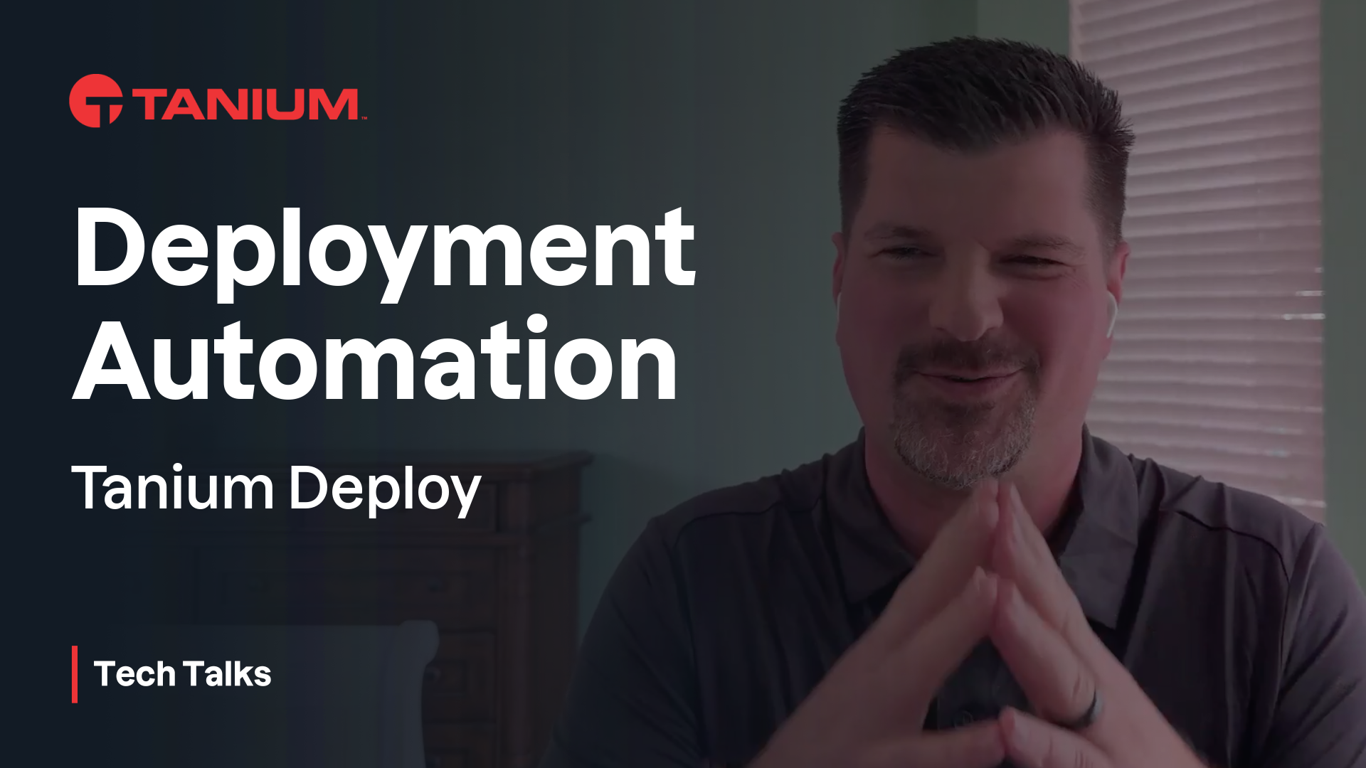 Deployment Automation For Tanium Deploy Tanium Tech Talks 120 Tanium